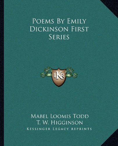 Poems By Emily Dickinson First Series by Mabel Loomis Todd | Goodreads