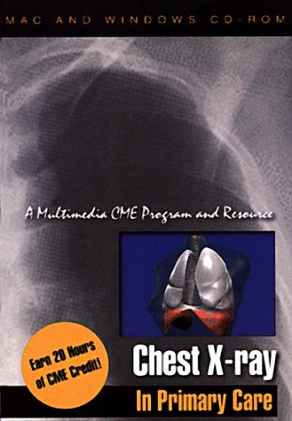 Chest X-Ray Interpretation In Primary Care: A Multimedia CME Program ...