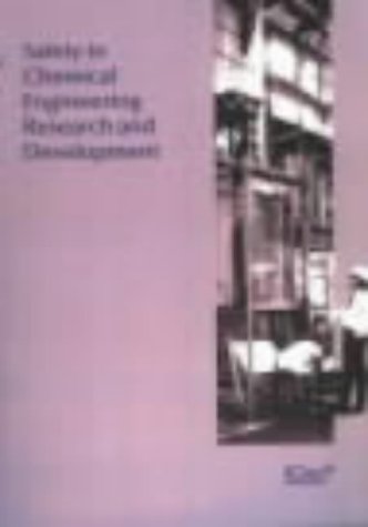 Safety in Chemical Engineering Research and Development: A Guide to ...