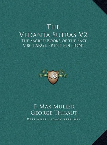 The Vedanta Sutras V2: The Sacred Books of the East V38 by F. Max ...