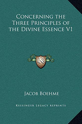 Concerning the Three Principles of the Divine Essence V1 by Jacob ...