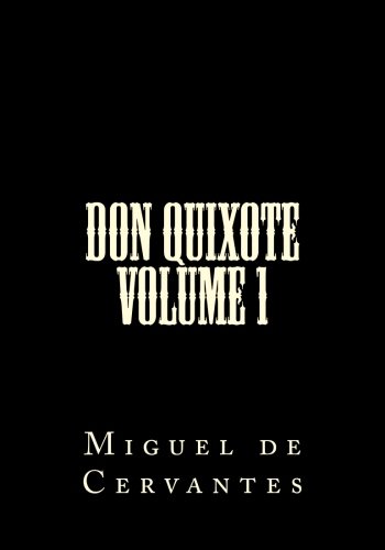 Miguel de Cervantes Don Quixote Volume 1 by Miguel de Cervantes ...