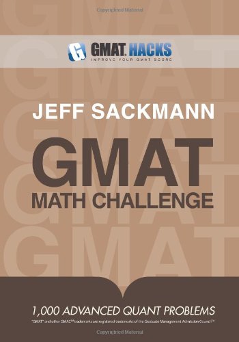 GMAT Math Challenge: 1,000 Advanced Quant Problems by Jeff Sackmann ...