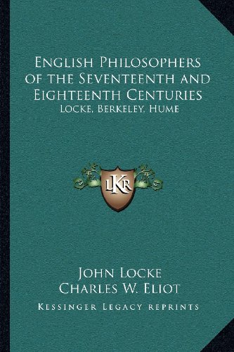 English Philosophers of the Seventeenth and Eighteenth Centuries: Locke ...