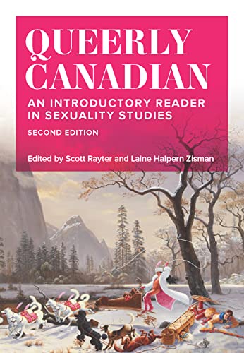 Queerly Canadian: An Introductory Reader in Sexuality Studies by Scott ...