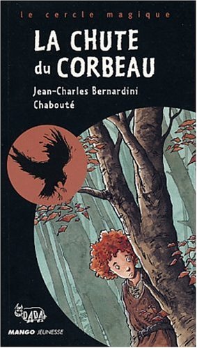 CHUTE DU CORBEAU (LA) by Jean-Charles Bernardini | Goodreads