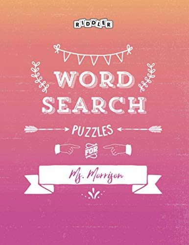 Word Search Puzzles for Ms. Morrison by Riddler Books | Goodreads
