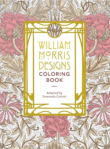 William Morris Designs: A Colouring Book by unknown author | Goodreads