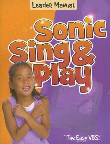 Sonic Sing & Play Leader Manual (Power Lab) by unknown author | Goodreads