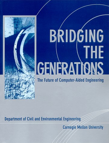 Bridging the Generations: The Future of Computer-Aided Engineering by D ...