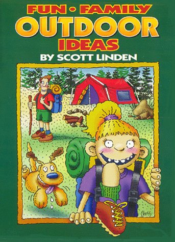 Fun Family Outdoor Ideas by Scott Linden | Goodreads