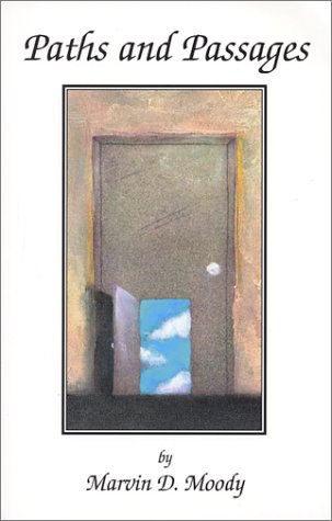 Paths and Passages by Marvin D. Moody | Goodreads
