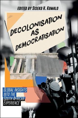 Decolonisation as Democratisation: Global Insights into the South ...