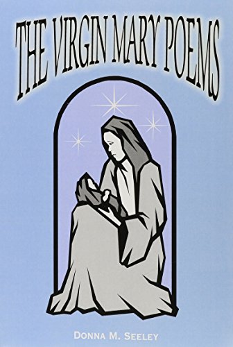 The Virgin Mary Poems by Donna M. Seeley | Goodreads