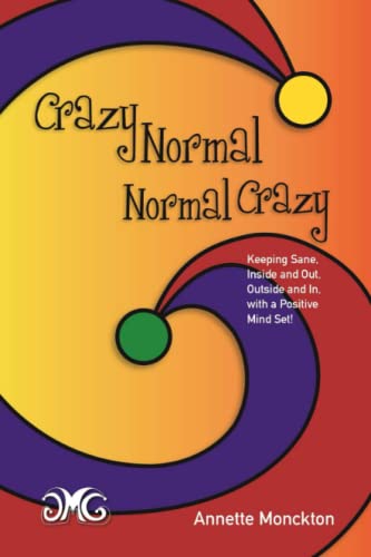 Crazy Normal Normal Crazy by Annette Monckton | Goodreads