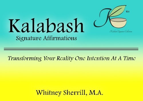KALABASH Signature Affirmations: Transforming Your Reality One ...
