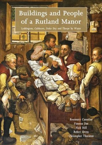 Buildings and People of a Rutland Manor: Lyddington, Caldecott, Stoke ...