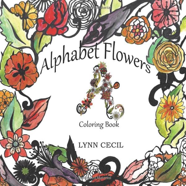 Alphabet Flowers: A Coloring Book by Lynn Cecil | Goodreads