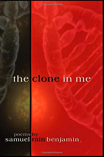 The Clone In Me by Samuel Rain Benjamin | Goodreads