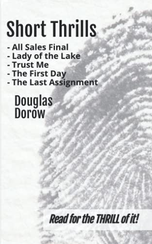 Short Thrills by Douglas Dorow | Goodreads
