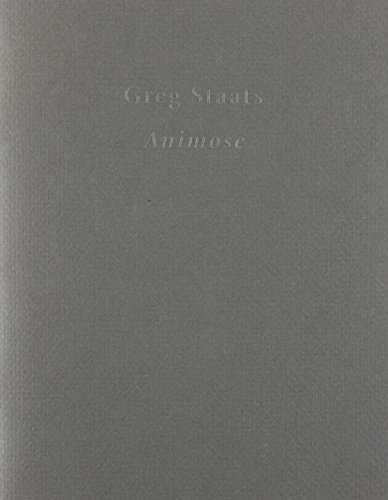Greg Staats: Animose by Greg Staats | Goodreads