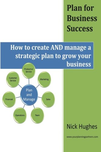 Plan for Business Success: Many business owners plan TO grow, few plan ...