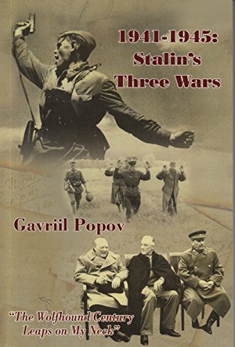 1941-1945: Stalin's Three Wars by Gavriil Popov | Goodreads