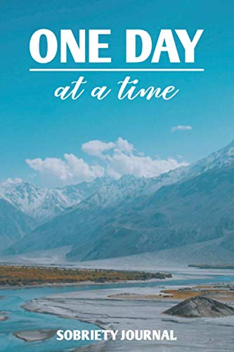 One Day at a Time Sobriety Journal: Sober Gift Self Help 4-Month ...