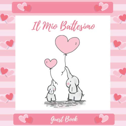 Il Mio Battesimo: Ricordi e congratulazioni I Libro degli Ospiti per il ...