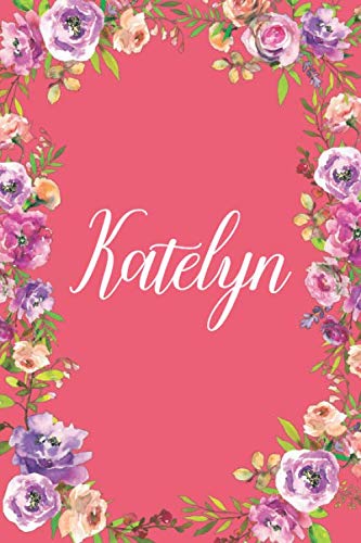 Katelyn: Personalized Name Journal Writing Notebook For Girls and Women ...