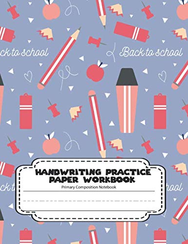Handwriting Practice Paper Workbook Primary Composition Notebook: Blank ...