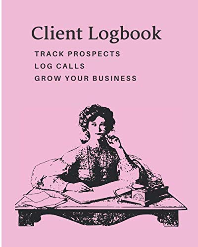 Client Logbook: List Business Prospects, Log Phone Calls by Colvin ...