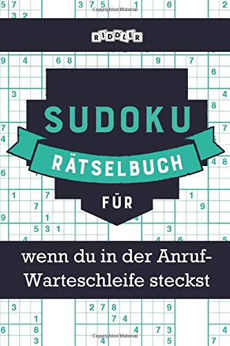 Sudoku Rätselbuch für wenn du in der Anruf-Warteschleife steckst by ...