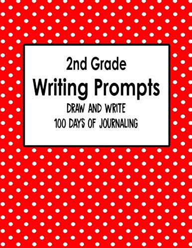 2nd Grade Writing Prompts, Draw and Write, 100 Days of Journaling ...