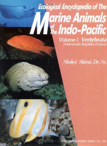 Ecological encyclopedia of the marine animals of the Indo-Pacific by ...