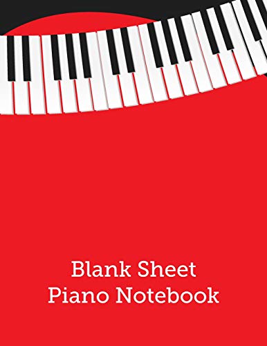 Blank Sheet Piano Notebook: Blank Sheet Music With Staff Manuscript ...