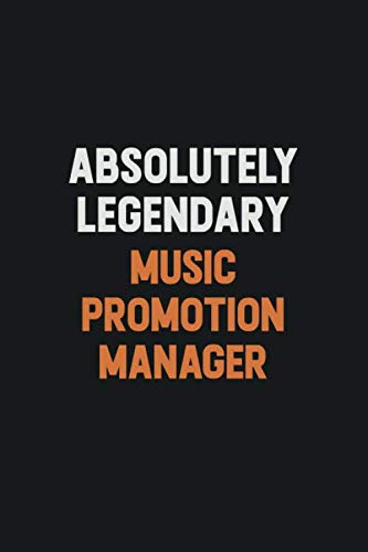 Absolutely Legendary Music Promotion Manager: Inspirational life quote ...