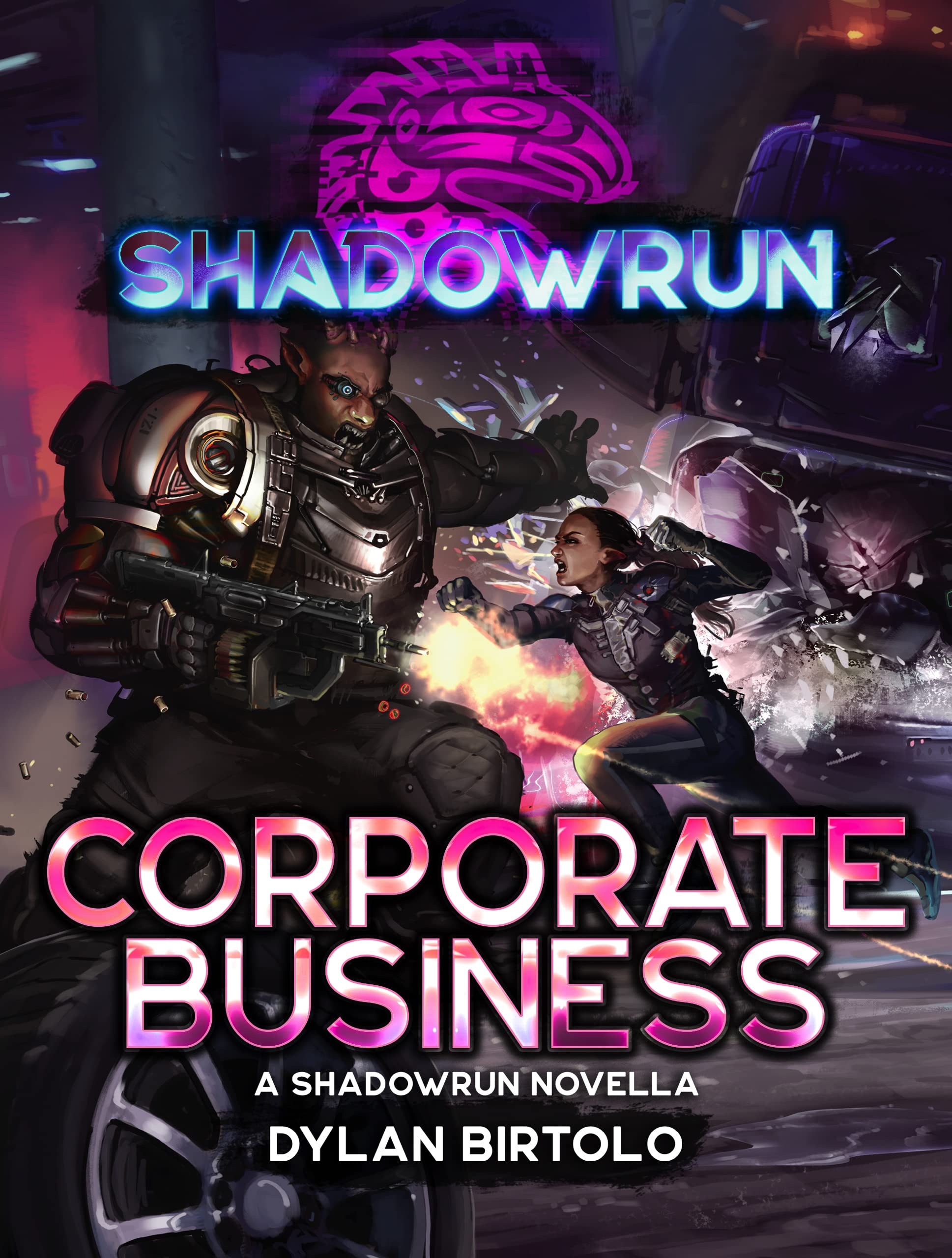 Shadowrun: Corporate Business (A Shadowrun Novella) by Dylan Birtolo ...