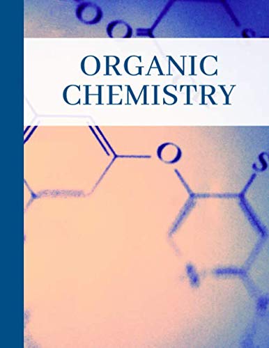 Organic Chemistry: Lined Lab Notebook For Chemistry Laboratory I ...