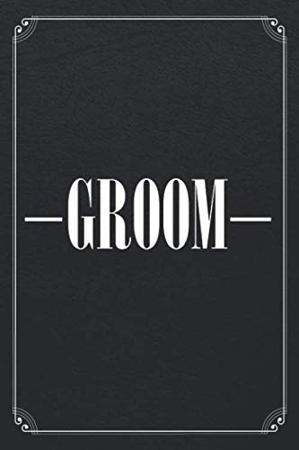 Groom: Wedding Gift Notebook 120 Page Blank Lined Journal by Wedding ...