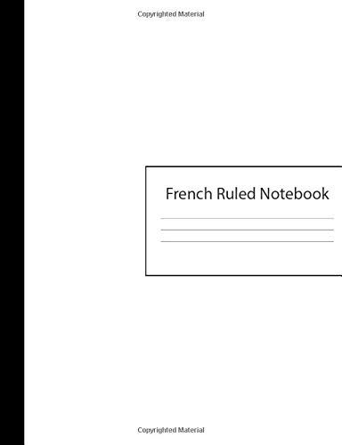 French Ruled Notebook: 300 Ruled Lined Pages, Writing Pad & Practice ...