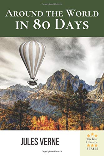 Around the World in 80 Days: The best Classics Series by Jules Verne ...