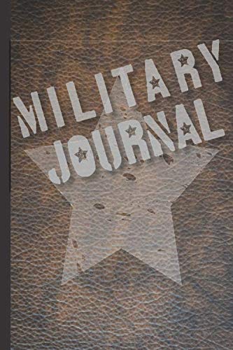 Military Journal: Prompt Journal for Military Men & Women - 6”x9” by ...
