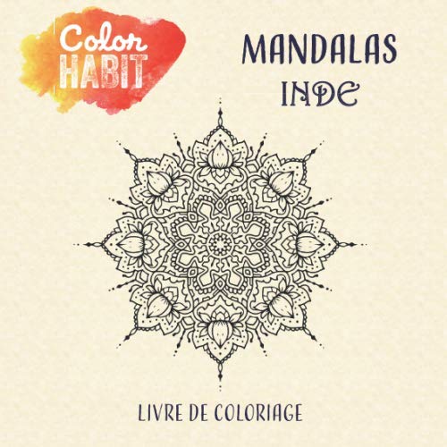 COLOR HABIT Livre de coloriage: Mandalas Inde by Color Habit | Goodreads
