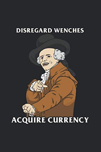 Disregard Wenches Acquire Currency: Notebook & Journal - Funny Joseph ...
