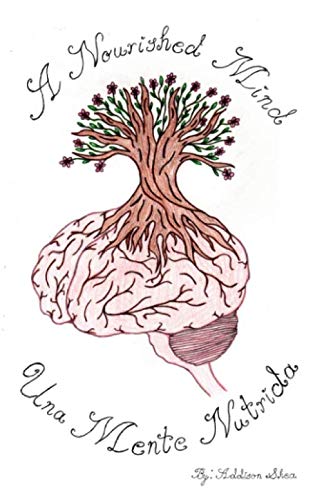A Nourished Mind / Una Mente Nutrida by Addison Shea | Goodreads