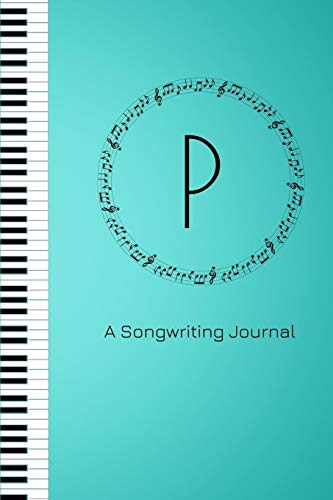 P A Songwriting Journal: Monogram Initial P Teal Piano Journal by ...