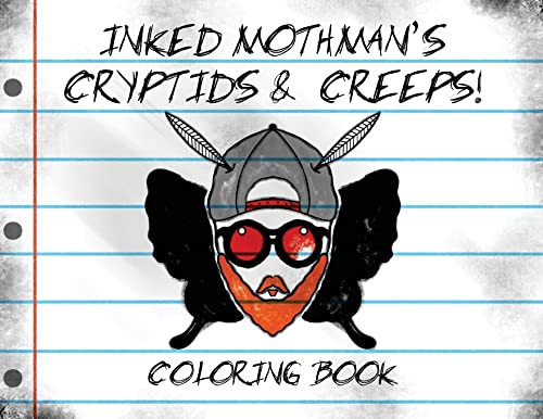 Inked Mothman's Cryptids & Creeps: Coloring Book by Terek Pate | Goodreads