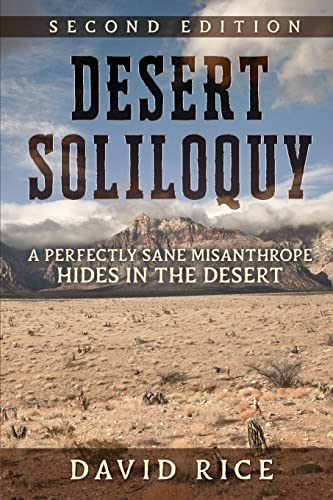 Desert Soliloquy Second Edition by David Michael Rice | Goodreads