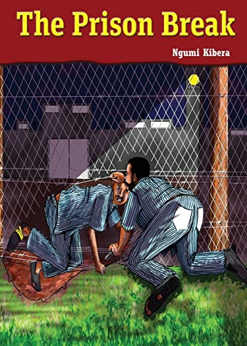 The Prison Break by Ngumi Kibera | Goodreads
